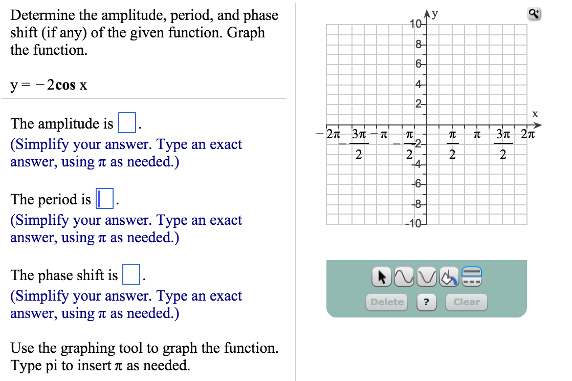 Solved Determine the amplitude, period, and phase shift (if | Chegg.com