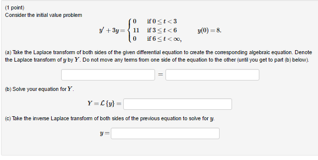 Solved Consider the initial value problem y' + 3y = {0 if 0 | Chegg.com