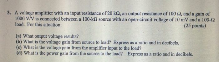 Solved A voltage amplifier with an input resistance of 20 | Chegg.com