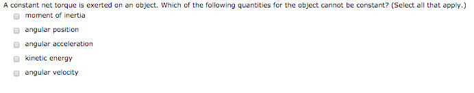 Solved A constant net torque is exerted on an object. Which | Chegg.com