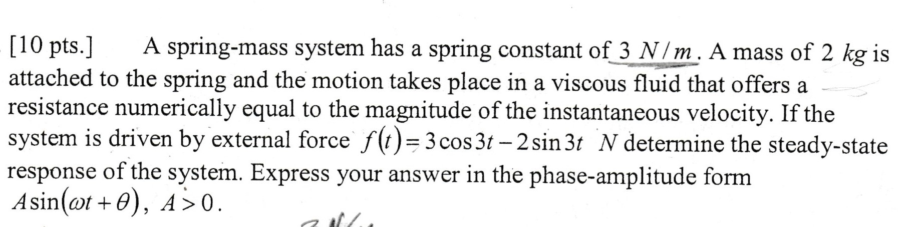 Solved A Spring Mass System Has A Spring Constant Of 3 N M