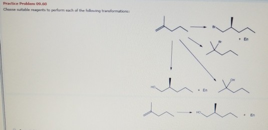 Solved Practice Problem 00.60 Choose suitable reagents to | Chegg.com