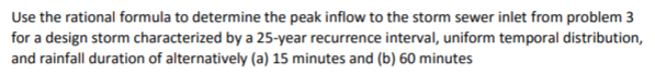 Solved Use the rational formula to determine the peak inflow | Chegg.com