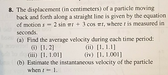 Solved 8. The displacement (in centimeters) of a particle | Chegg.com