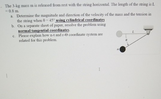 Solved The 3-kg mass m is released from rest with the string | Chegg.com