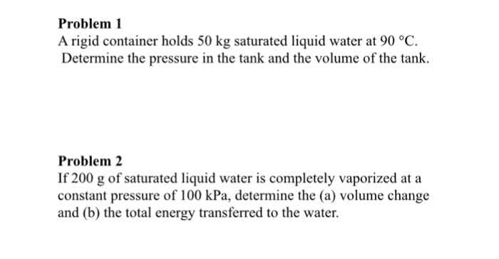 Solved A rigid container holds 50 kg saturated liquid water | Chegg.com