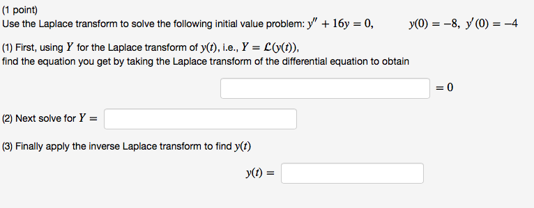 Solved Use the Laplace transform to solve the following | Chegg.com