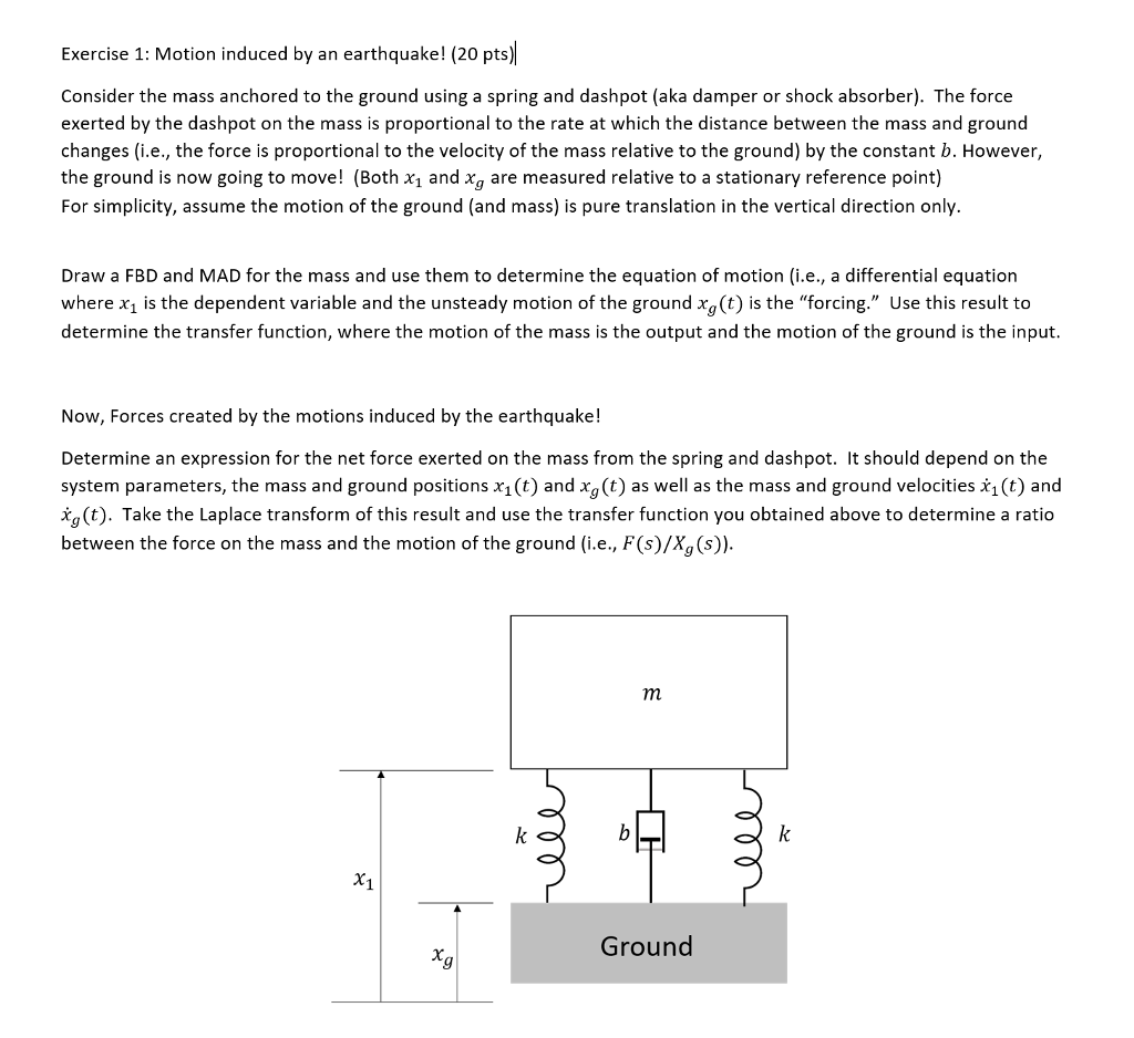 Solved Exercise 1: Motion induced by an earthquake! (20 pts) | Chegg.com