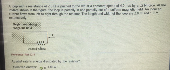 Solved A loop with a resistance of 2.0 Ohm is pushed to the | Chegg.com