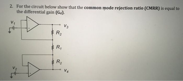 Solved For the circuit below show that the common mode | Chegg.com
