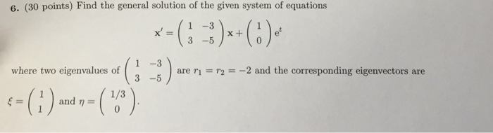 Solved 6. Find the general solution of the given system of | Chegg.com