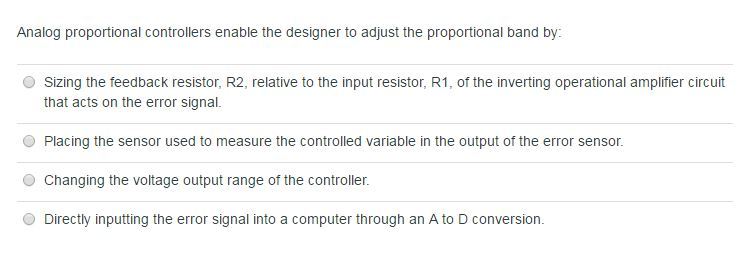 Solved Analog proportional controllers enable the designer | Chegg.com