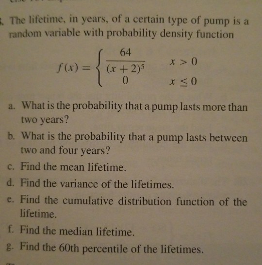 Solved The lifetime, in years, of a certain type of pump is | Chegg.com