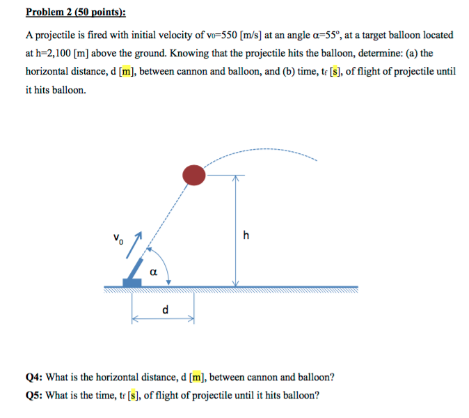 Solved Problem 2 (50 points): A projectile is fired with | Chegg.com