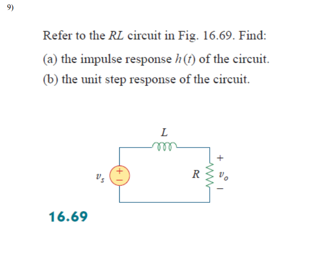 Solved Refer to the RL circuit in Fig. 16.69 find: a) the | Chegg.com