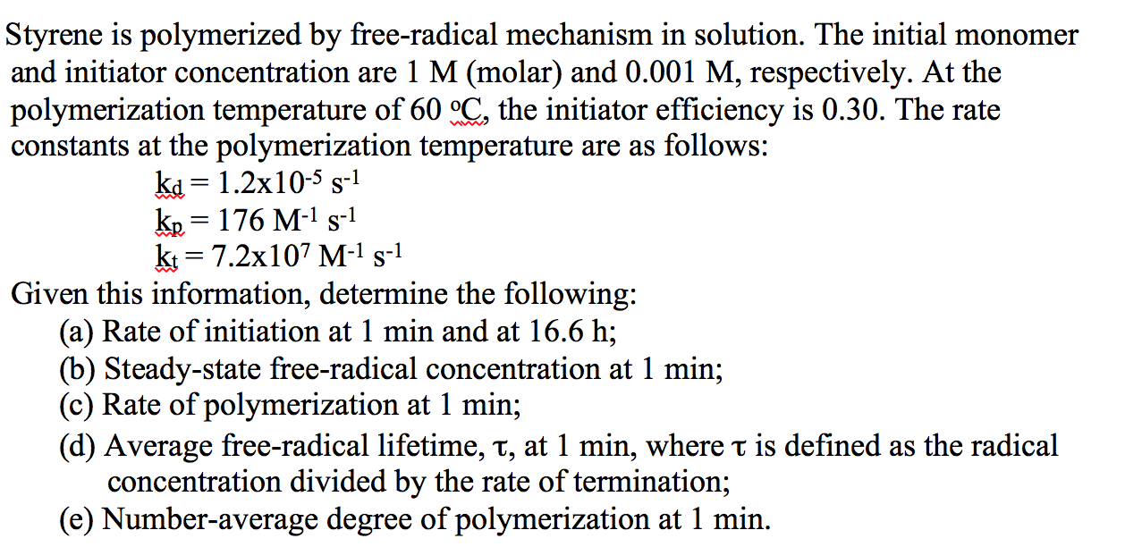 Solved Styrene is polymerized by free-radical mechanism in | Chegg.com