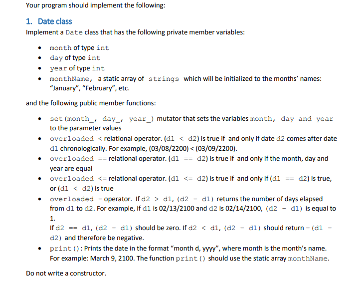 Solved Your program should implement the following: 1. Date | Chegg.com Solved Your program should implement the following: 1. Date | Chegg.com