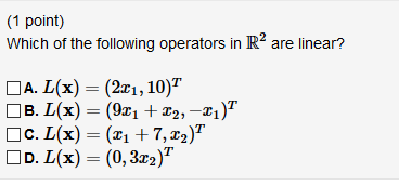 Solved (1 point) Which of the following operators in R2 are | Chegg.com