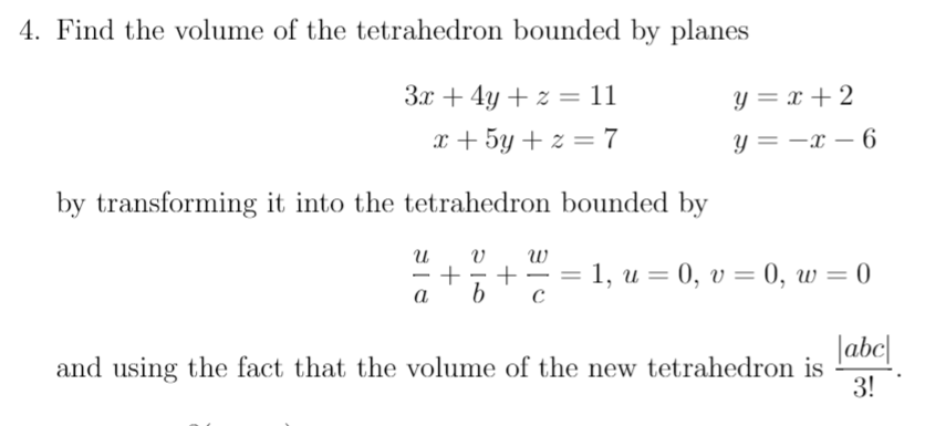 Solved 4. Find the volume of the tetrahedron bounded by | Chegg.com