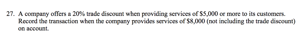 Solved A company offers a 20% trade discount when providing | Chegg.com