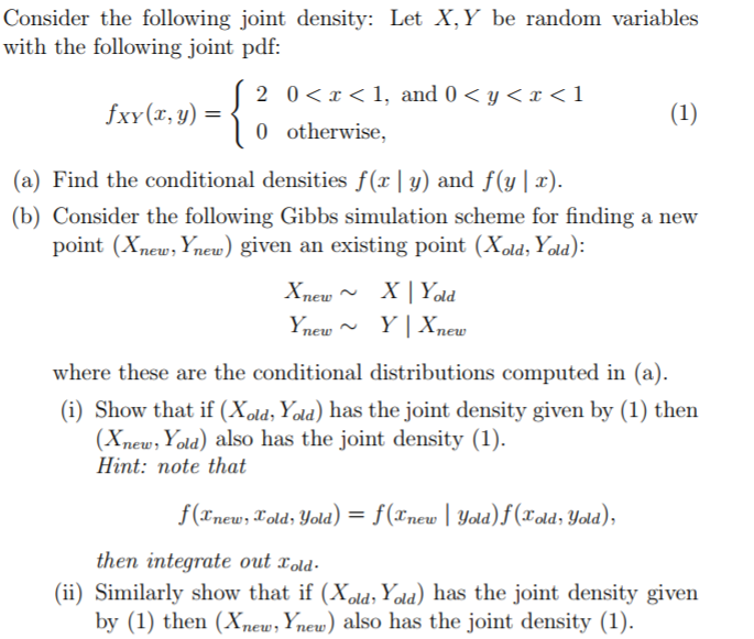 Solved Consider the following joint density: Let X, Y be | Chegg.com