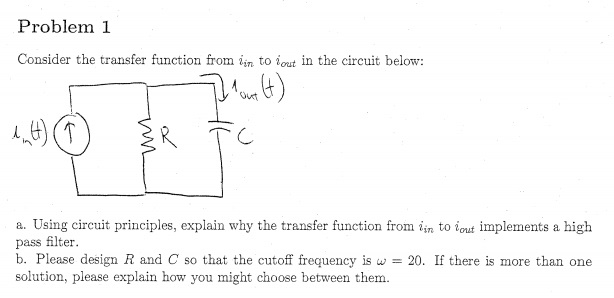 Solved Problem 1 Consider the transfer function from I in to | Chegg.com