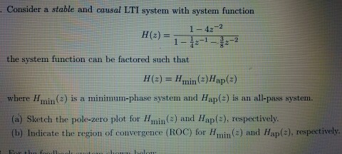 Solved Consider a stable and causal LTI system with system | Chegg.com