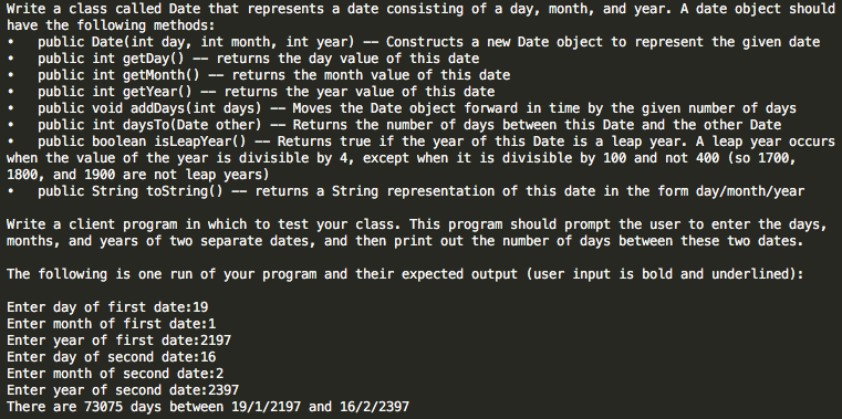 Solved Write a class called Date that represents a date | Chegg.com