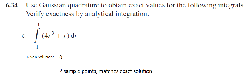 Solved Use Gaussian Quadrature To Obtain Exact Values For
