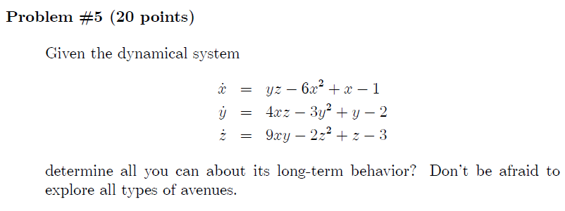 Solved Problem #5 (20 points) Given the dynamical system | Chegg.com