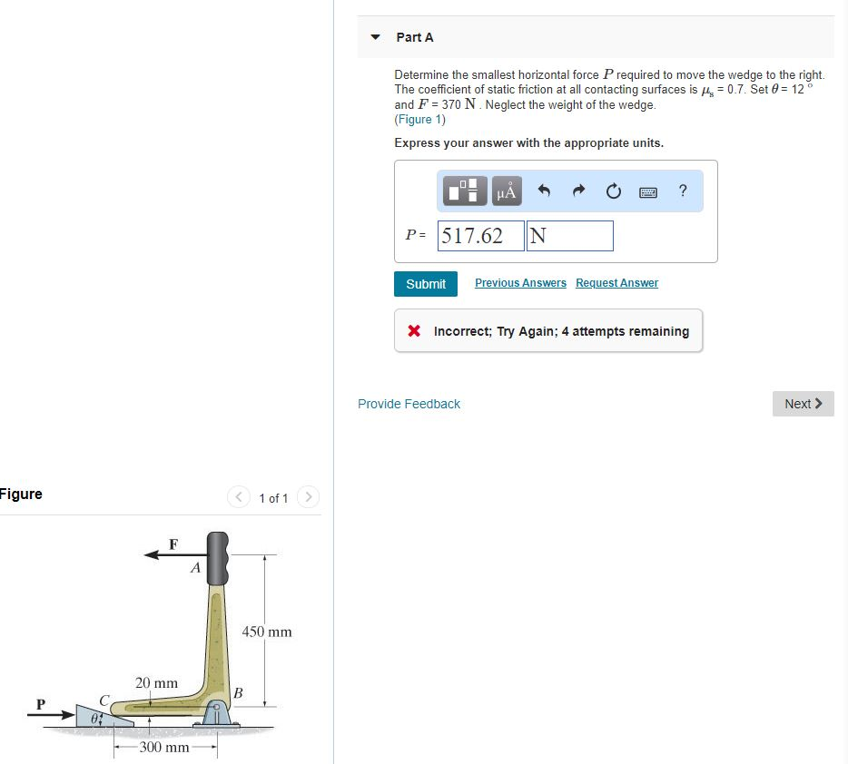 Solved Part A Determine the smallest horizontal force P | Chegg.com