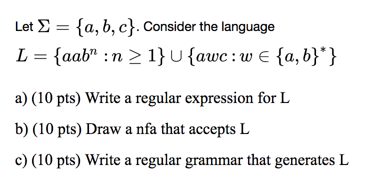 Solved Let sigma = {a, b, c}. Consider the language L = | Chegg.com
