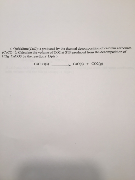 Solved Quicklime (CaO) is produced by the thermal | Chegg.com