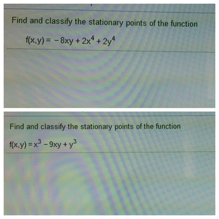 Solved Find and classify the stationary points of the | Chegg.com