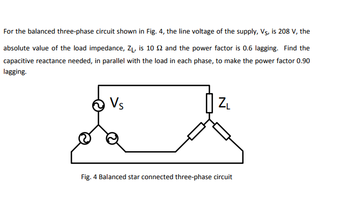 Solved For the balanced three-phase circuit shown in Fig. 4, | Chegg.com