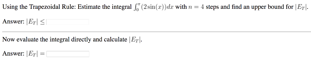 Using the Trapezoidal Rule: Estimate the integral | Chegg.com