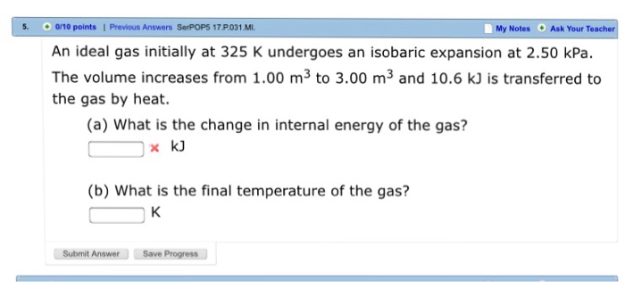 Solved An ideal gas initially at 325 K undergoes an isobaric | Chegg.com