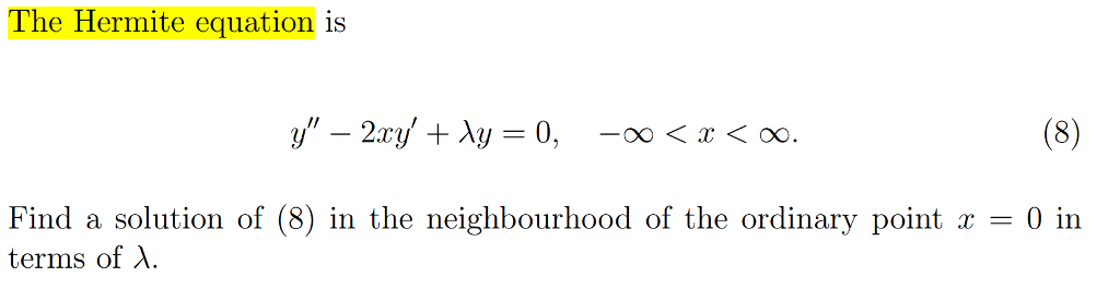 The Hermite equation is Find a solution of (8) in the | Chegg.com