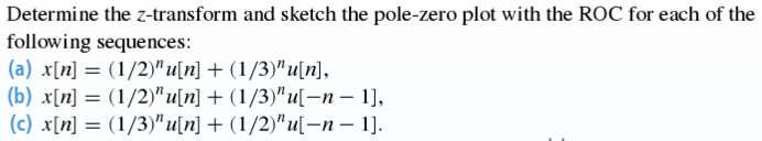 Solved Determine the z-transform and sketch the pole-zero | Chegg.com