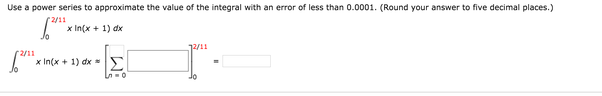Solved Use a power series to approximate the value of the | Chegg.com