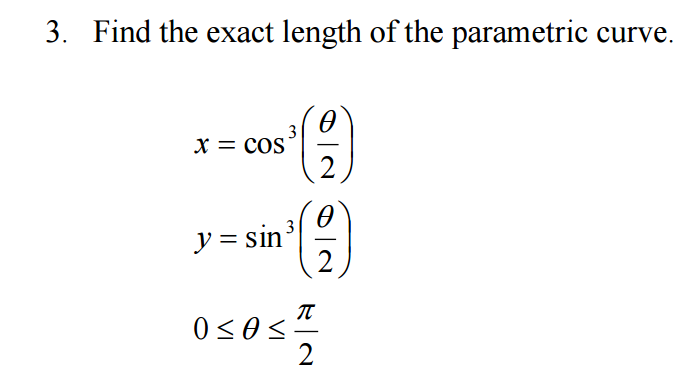 Solved Find the exact length of the parametric curve. x = | Chegg.com