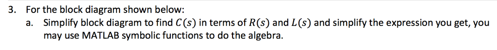Solved 3. For the block diagram shown below: Simplify block | Chegg.com