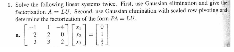 Solved Solve the following linear systems twice. First, use | Chegg.com