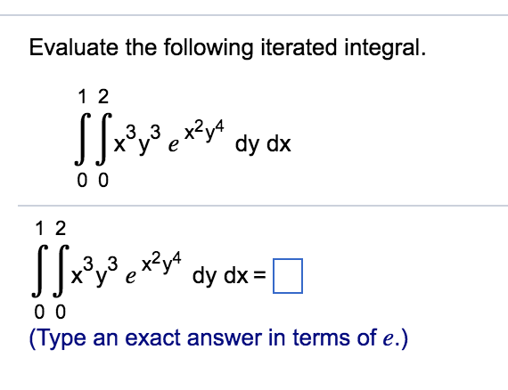 Solved Evaluate the following iterated integral. | Chegg.com