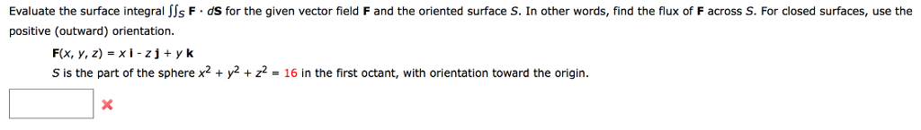 Solved Evaluate the surface integral JJs F dS for the given | Chegg.com