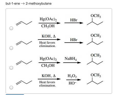 Solved but-1-ene -t 2-methoxy butane Hg(OAc)2 HBr CH3OH KOH, | Chegg.com