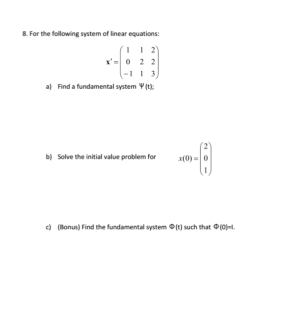 Solved For the following system of linear equations: x' = | Chegg.com