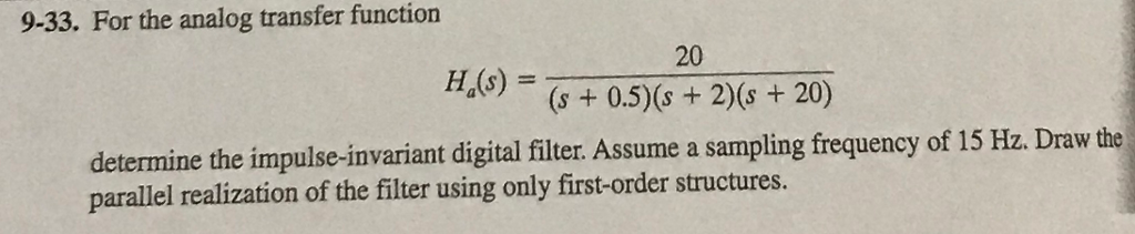 Solved 9-33. For the analog transfer function 20 (s) = (s + | Chegg.com
