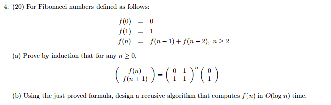 Solved For Fibonacci numbers defined as follows: Prove by | Chegg.com