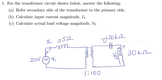 Solved 1. For the transformer circuit shown below, answer | Chegg.com